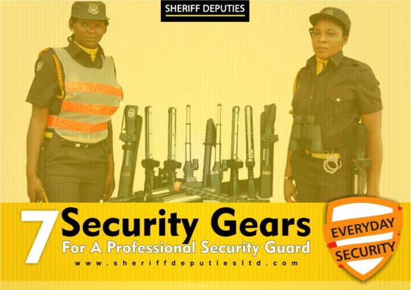 7 Security Gears For A Professional Security Guard - Sheriff Deputies Ltd