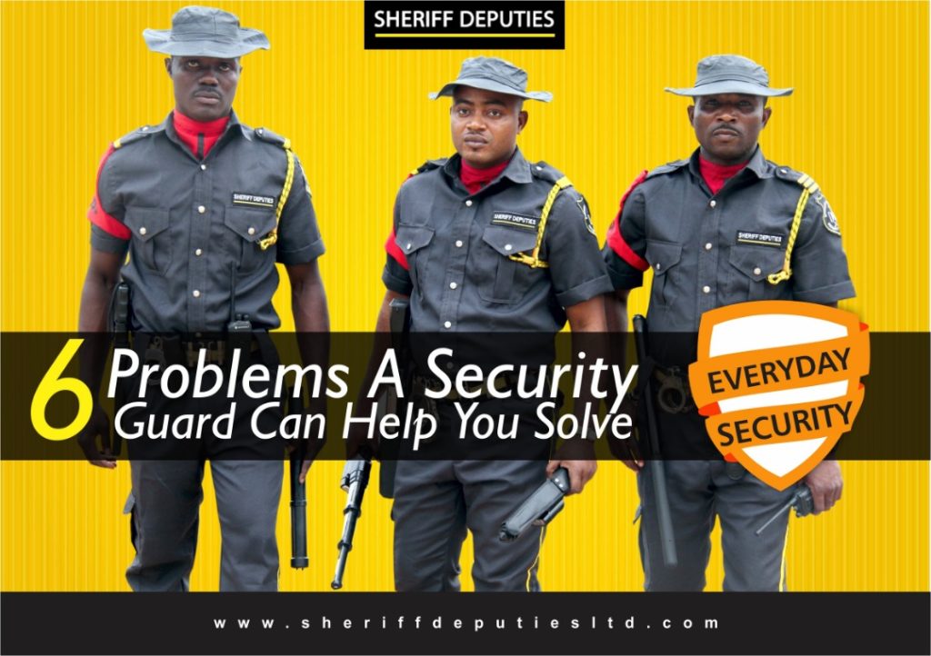 EVERYDAY SECURITY: 6 Problems A Security Guard Can Help You Solve ...